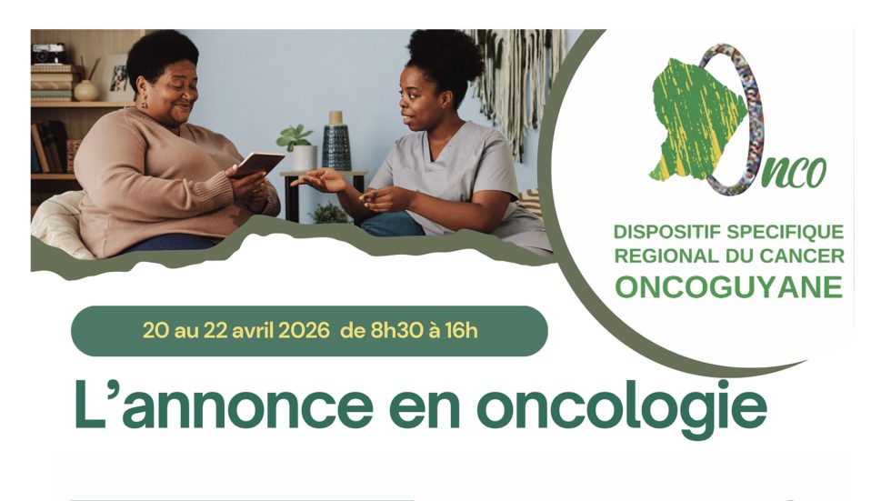 Le DSRC ONCOGUYANE organise la formation « L’annonce en oncologie » - Guyane Promotion Santé